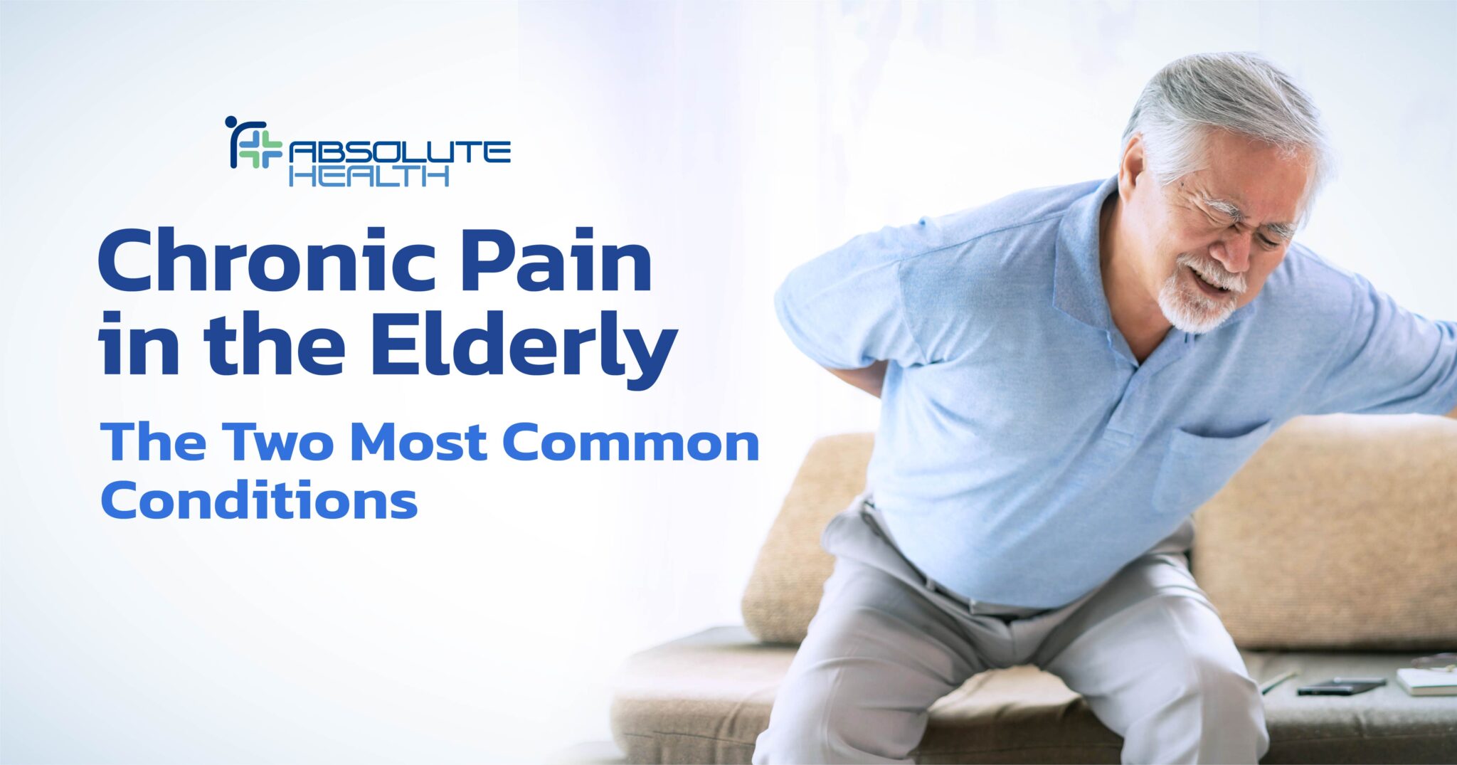 Chronic Pain in the Elderly: The Two Most Common Conditions | Absolute ...