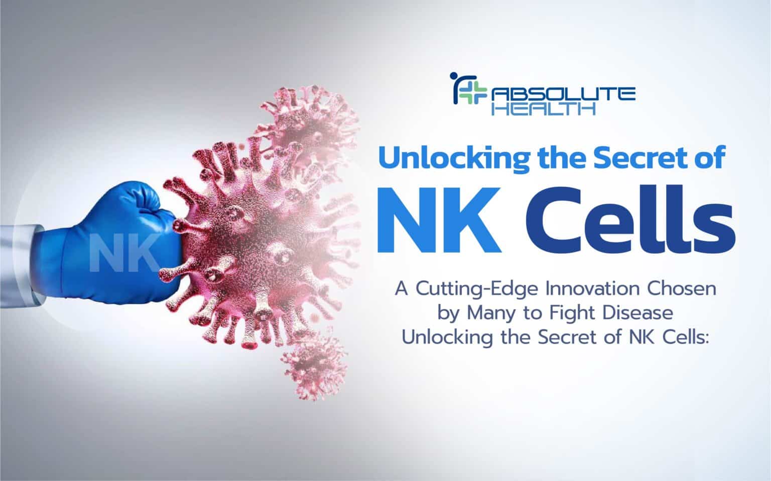 Revolutionizing Healthcare with NK Cell Therapy | Absolute Health