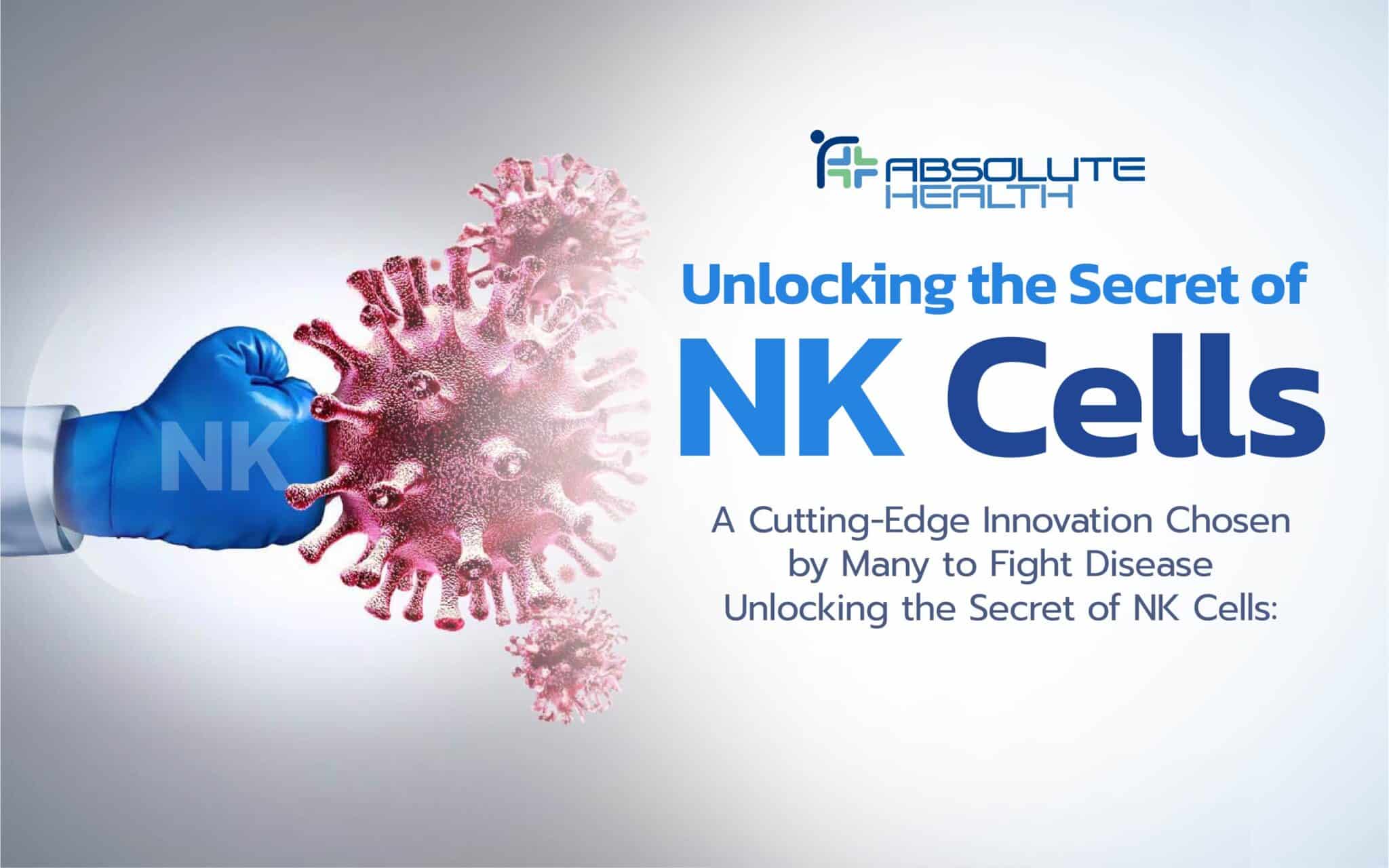 Revolutionizing Healthcare with NK Cell Therapy - Absolute Health